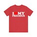 I Love My Precious Shirt , I Heart Precious T-shirt ,girlfriend Shirt ...