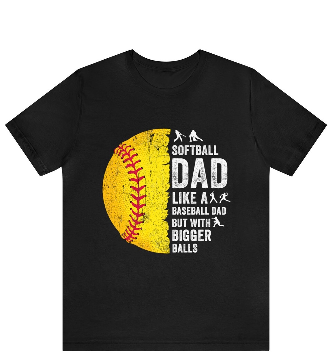 Softball Dad Shirts, Softball Dad T Shirt, Softball Shirts for Dad ...