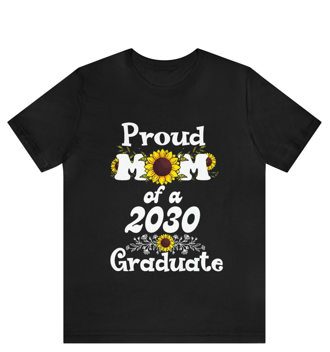 Proud Mom of A Class of 2030 Graduate Shirt, Proud Mom of A Graduate ...