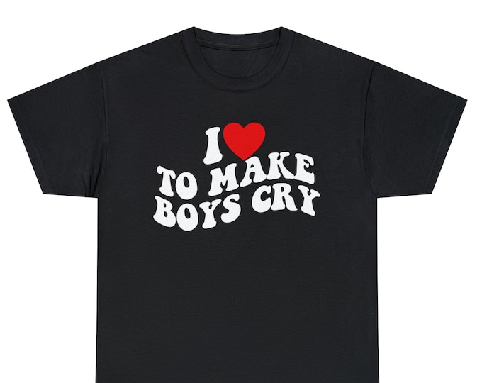 Funny I Love to Make Boys Cry Svg, Png, Dxf, and AI Sarcastic Funny Svg ...