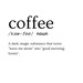 Coffee Definition Quote, Coffee Definition, Funny Quote, Typographic ...