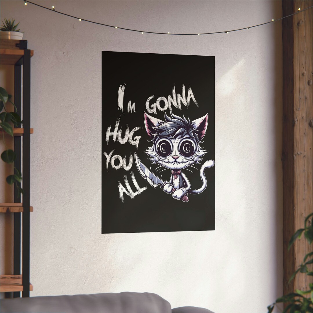 I'm Gonna Hug You All, Cat Art Print: Whimsical, Edgy, and ...