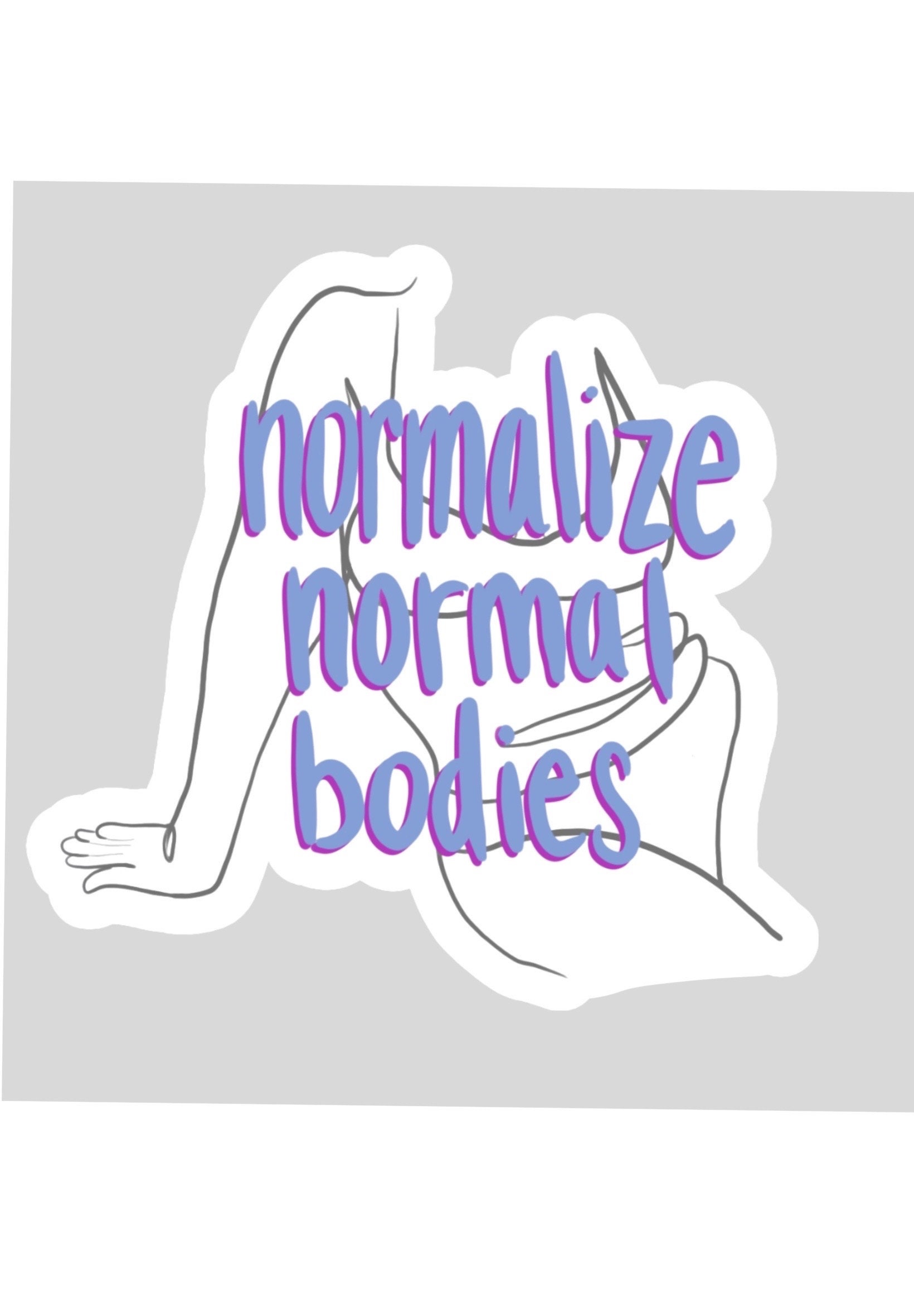 Normalize Normal Bodies Body Positivity Sticker Self Love Self Acceptance Good Vibes Positive ...