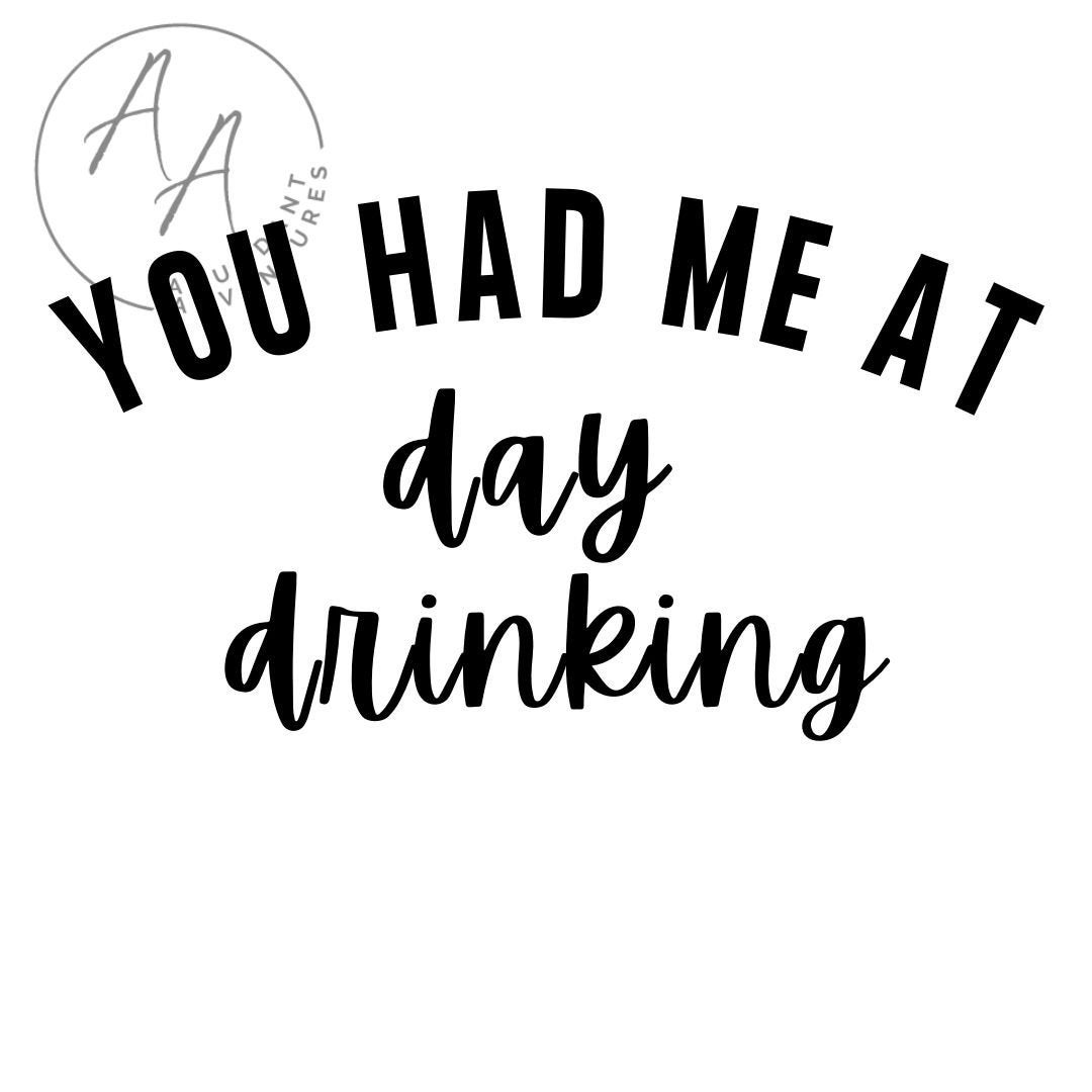 You Had Me at Day Drinking SVG/PNG Digital Download - Etsy
