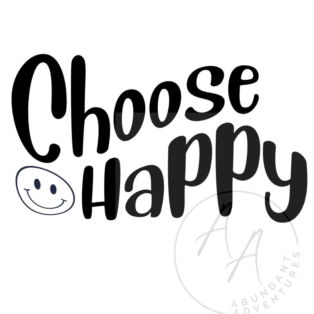 Choose Happy SVG/PNG Digital Download File - Etsy