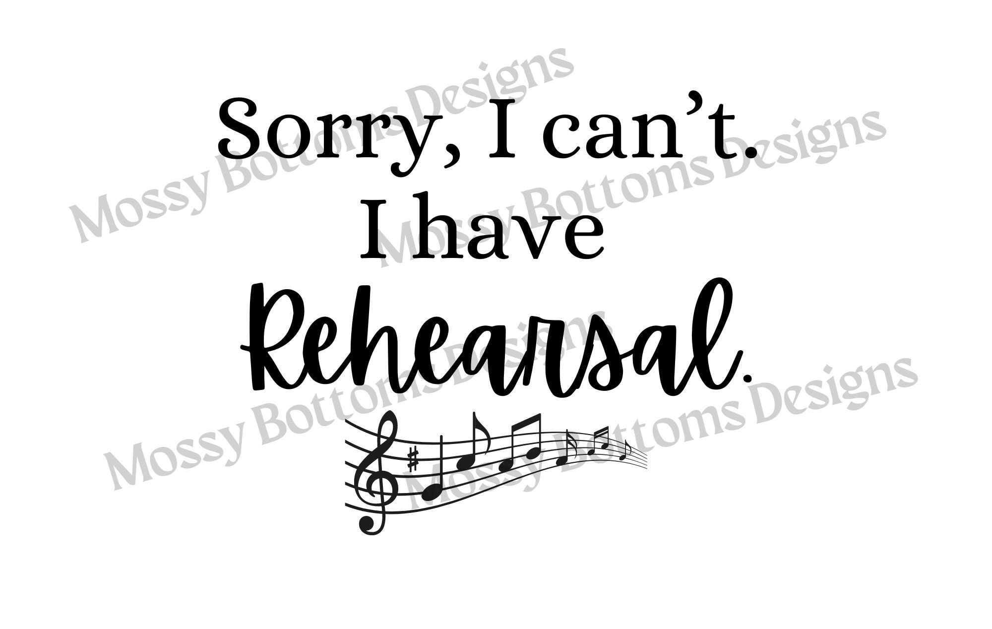 I Can't I Have Rehearsal Svg, Music Svg, Rehearsal Png, Musical Theater ...