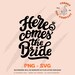 Here Comes the Bride SVG, Bride Svg, Bride Ring Svg, Bride Tribe Svg ...