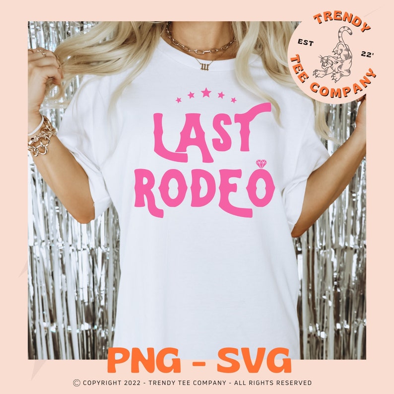 Last Rodeo SVG, Bachelorette Svg, Wedding Svg, Nashville Bachelorette ...