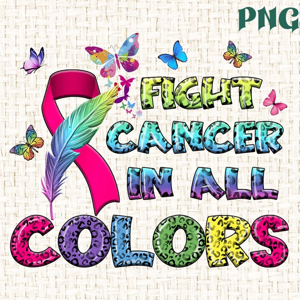 Fight Cancer in All Colors Png - Etsy