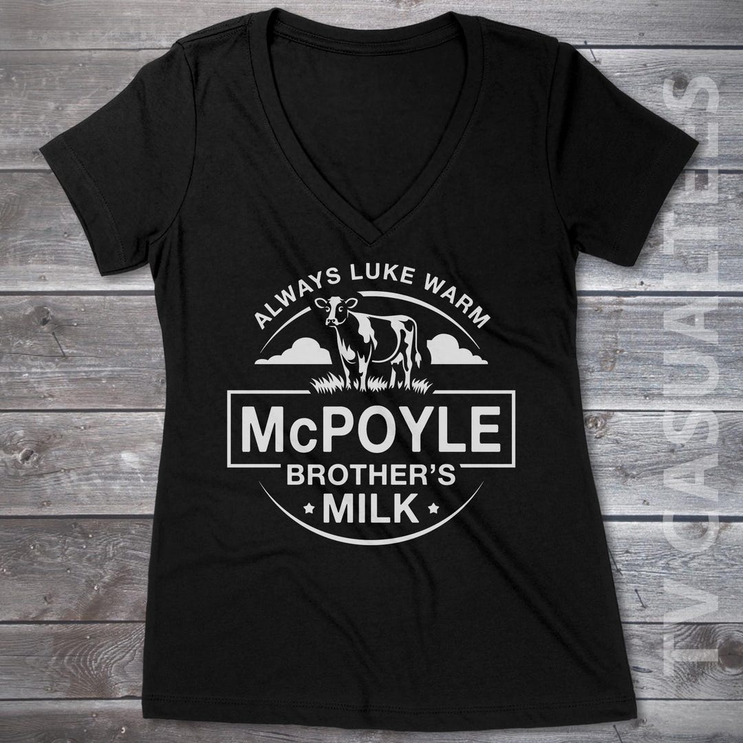 Mcpoyle's Brother's Milk Ladies Crewneck or V-neck T-shirt -funny, Pop ...