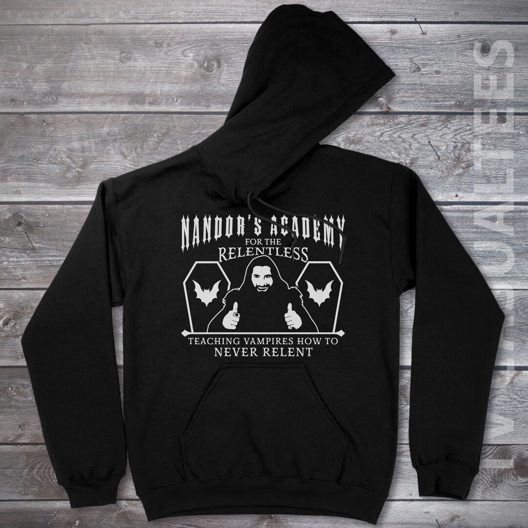 Nandor's Academy for the Relentless Hoodie Pullover or Crewneck ...