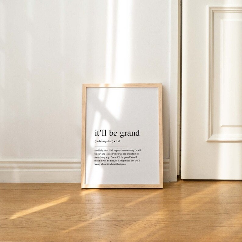 DIGITAL DOWNLOAD Irish It'll Be Grand Definition Printable, Irish Wall ...