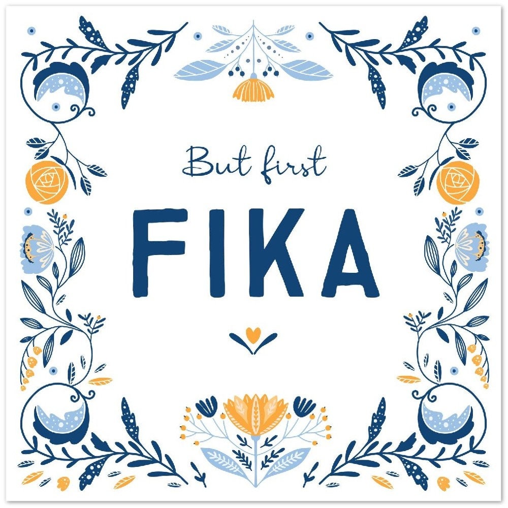 PRINTED but First Fika Print, Swedish Folk Art, Fika Sign, Swedish Print, Swedish Art ...