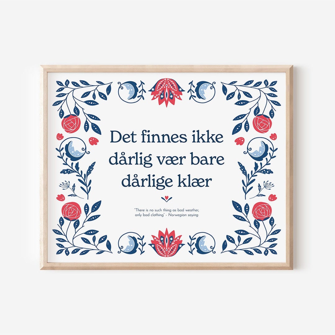 PRINTED Norwegian Proverb Print - Det Finnes Ikke Dårlig Vær ...