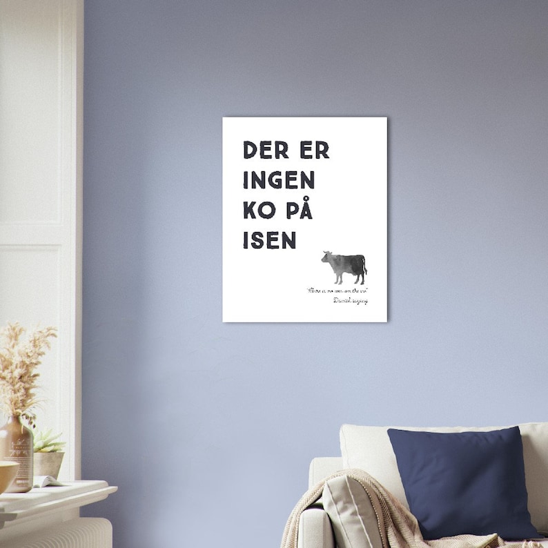 PRINTED Danish Proverb Print Der Er Ingen Ko På Isen - Etsy