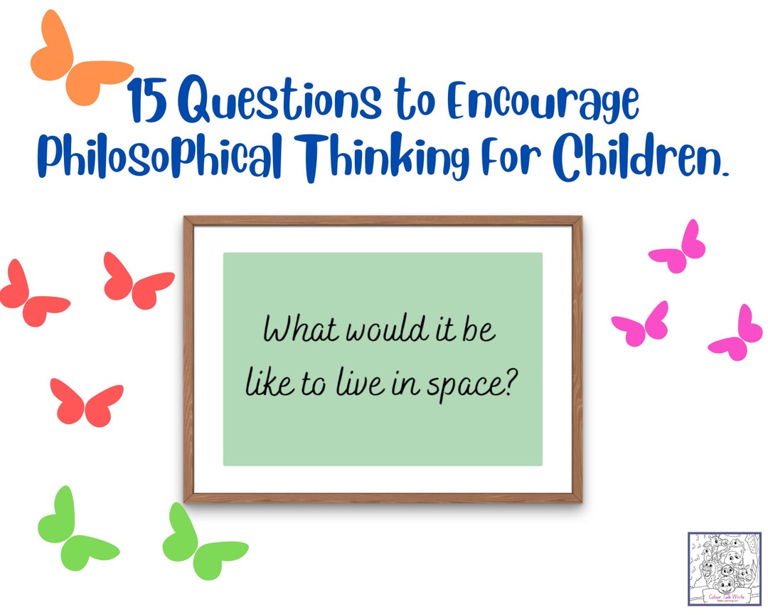15 Questions for Children to Promote Philosophical Thinking p4c ...