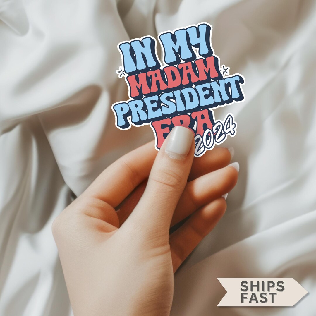 In My Madam President Era Sticker Women's Politic Stickers, Kamala ...