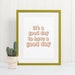 Good Day Poster, Inspiration Poster, Motivational Art, Quotes Art ...