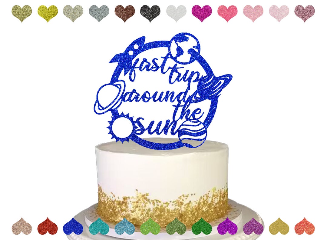 First Trip Around the Sun Cake Topper for 1st Birthday Cake Topper ...