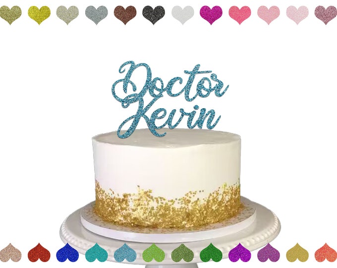 Custom Doctor Cake Topper, Phd Graduation Cake Topper, Doctor ...