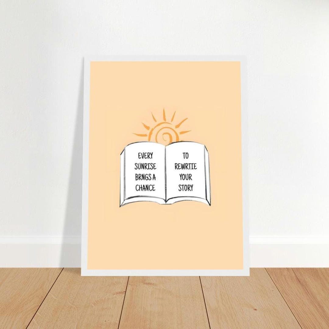 Every Sunrise Brings a Chance to Rewrite Your Story, Motvational Quote ...