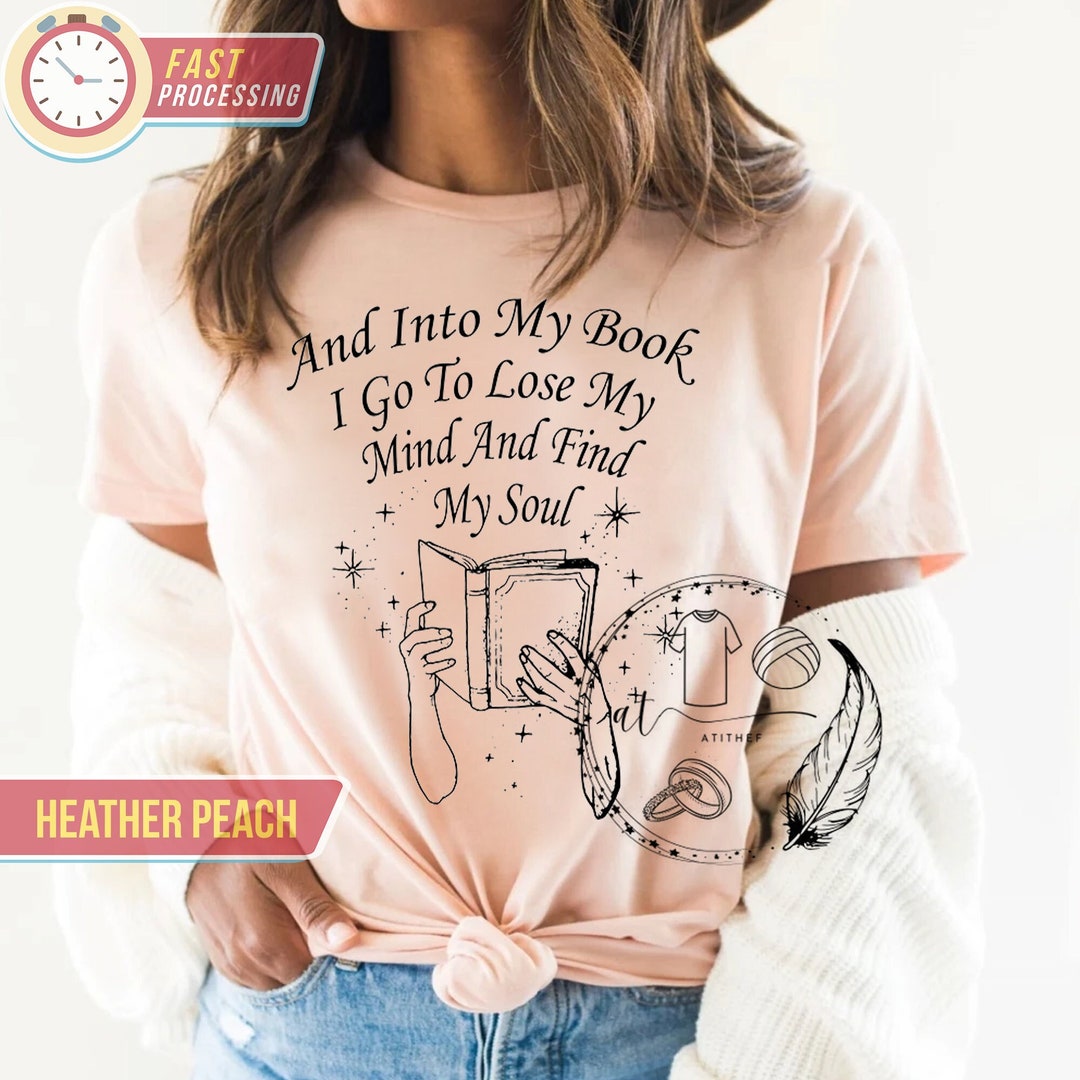 Book Shirt, and Into My Book I Go Find My Sould, Book Gift, Book Lover ...