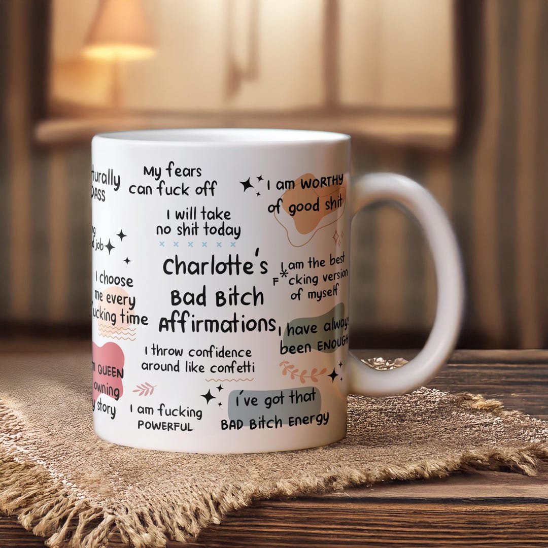 Funny Mug, Bad B*tch Affirmations, for Coworkers, Friends, Self Gift ...