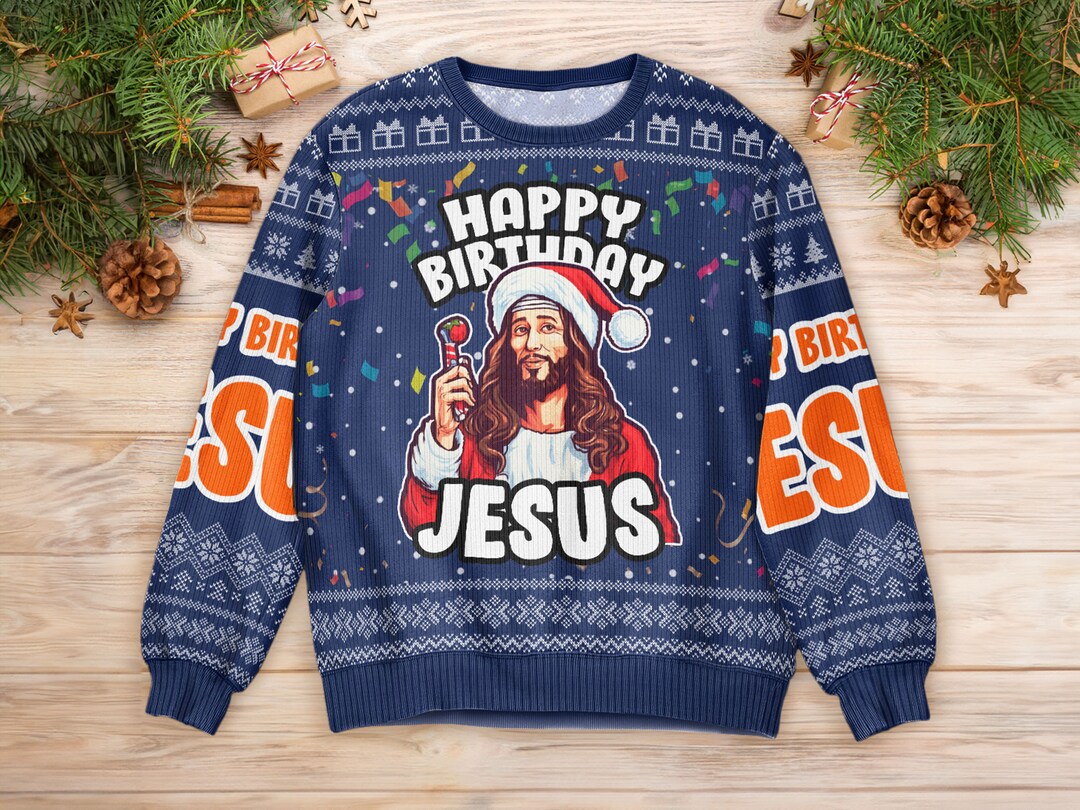 Go Jesus It's Your Birthday, Personalized Ugly Sweater, Custom ...