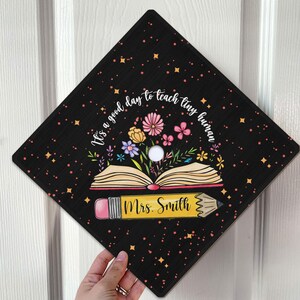 Personalized Good Day to Teach Tiny Human Graduation Cap Topper ...