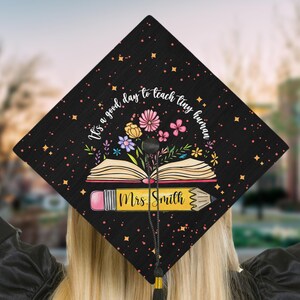 Personalized Good Day to Teach Tiny Human Graduation Cap Topper ...