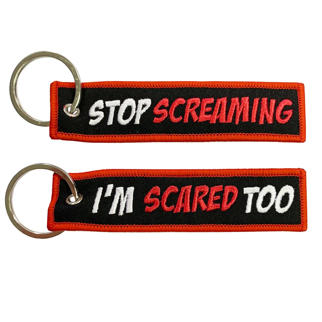 Stop Screaming I'm Scared Too Keychain Motorcycle Jet Tag Key Tag ...