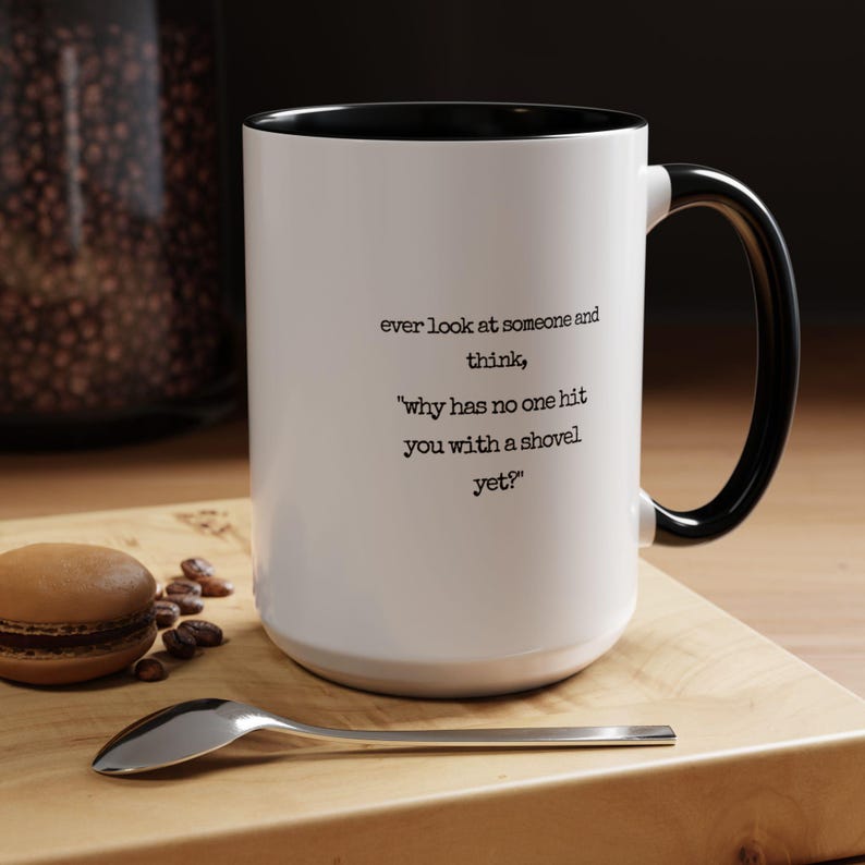 Dark Humor Mug, Funny Sarcastic Coffee Cup, Brutally Honest Gift ...