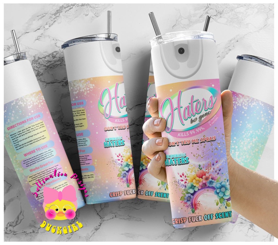 Haters Be Gone Spray Tumbler 20 Oz Skinny | Bubble Spray Trending ...