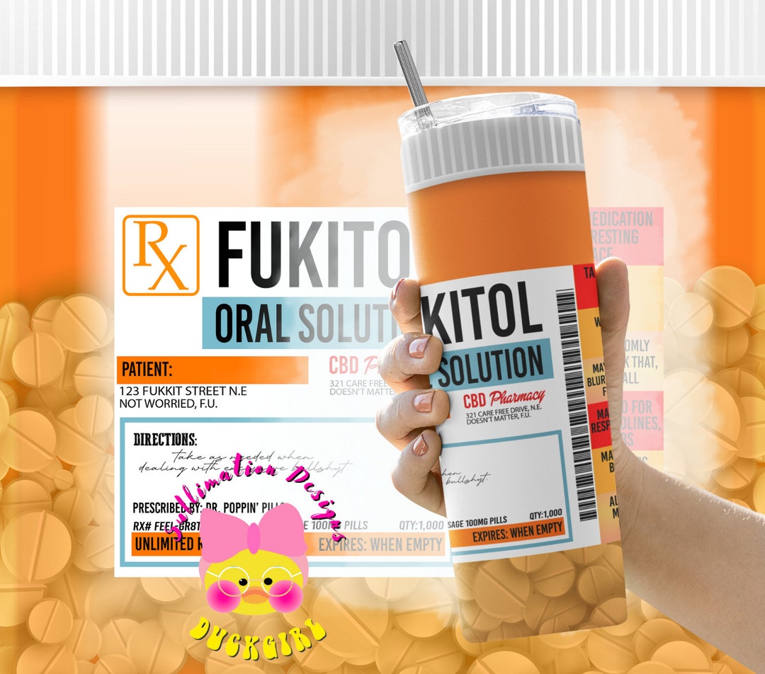Fukitol Pills Tumbler, Fk Off, Fukitol Prescription Funny, Sarcasm ...