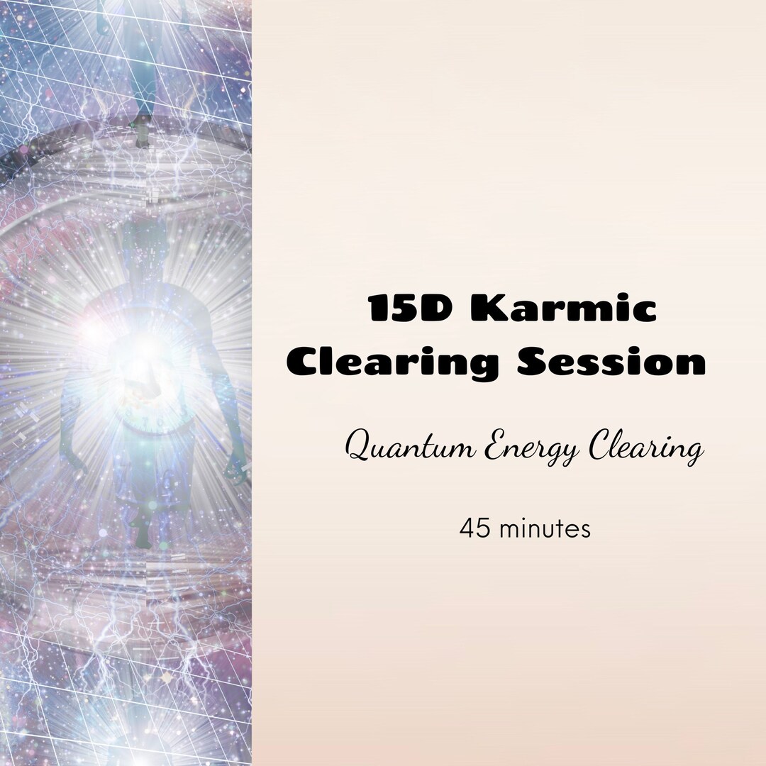 15D Karmic Clearing Session Quantum Energy Healing Karma - Etsy