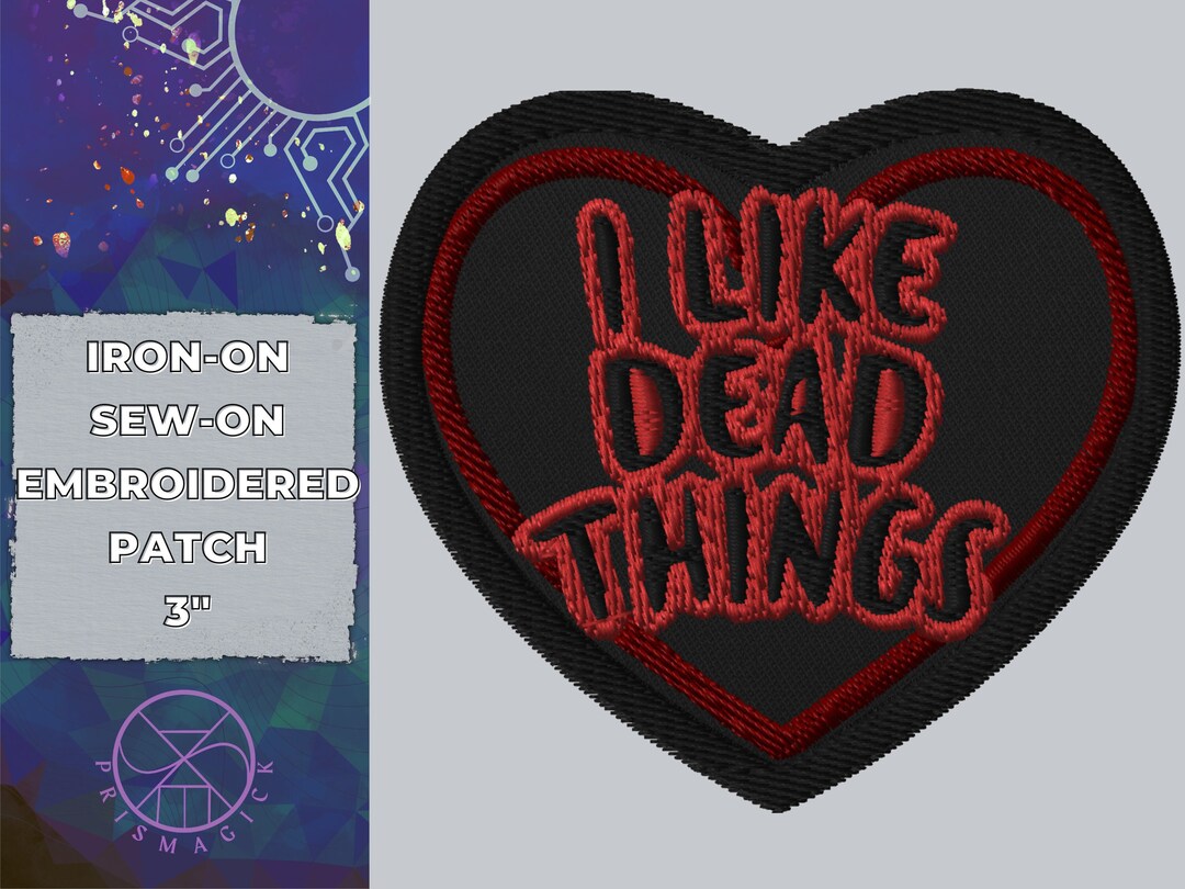 I Like Dead Things Morbid Goth Embroidered Iron-on Sew-on Patch Gift ...