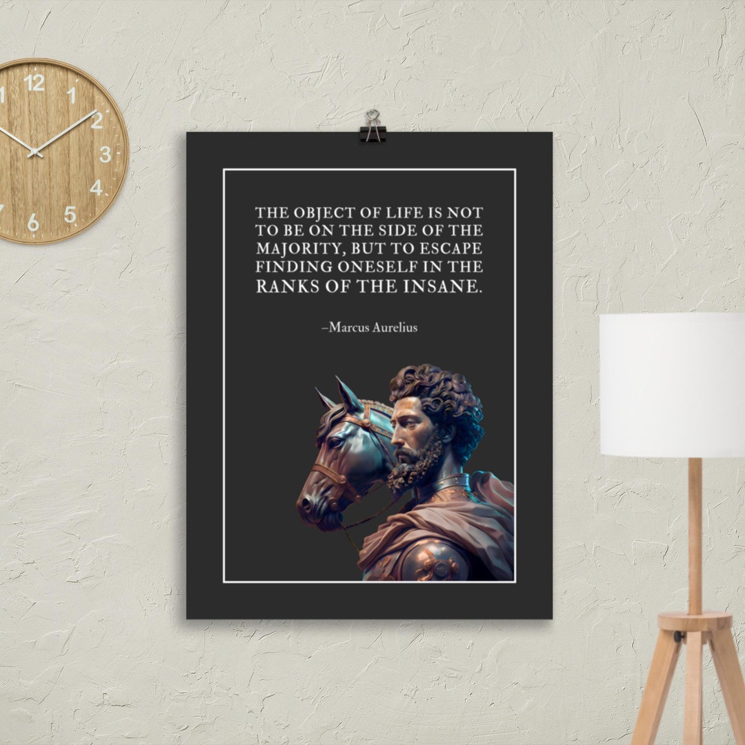 Marcus Aurelius Posters | the Object of Life is Not to Be | Marcus ...