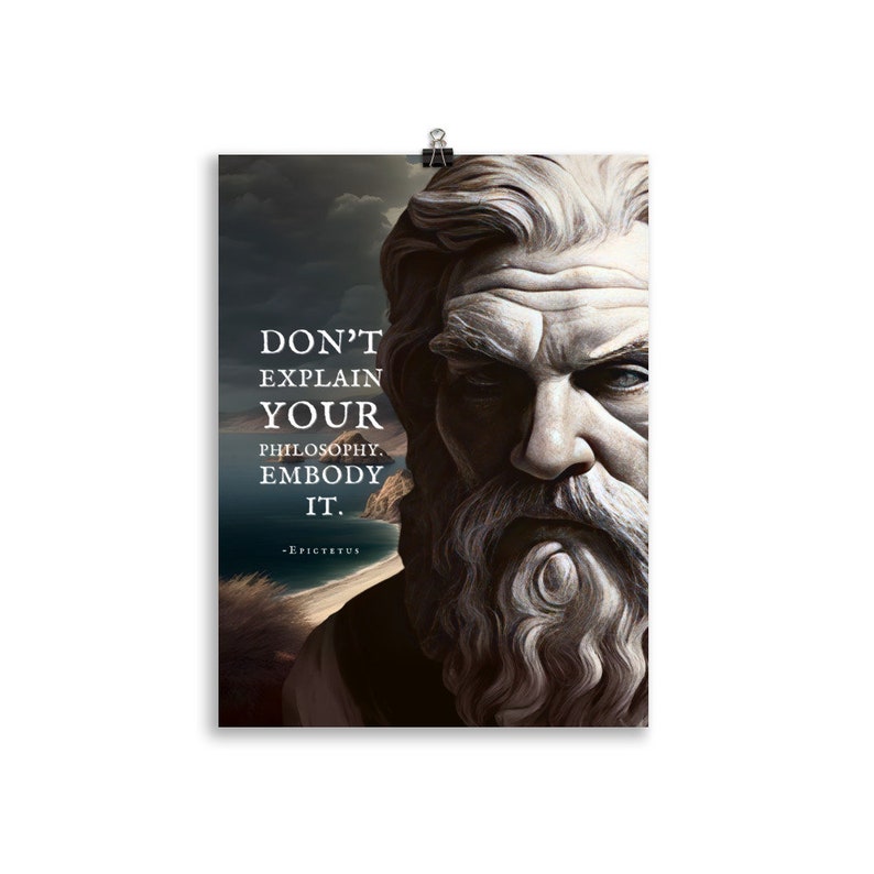Epictetus Inspirational Quote Art Print | Don't Explain Your Philosophy ...