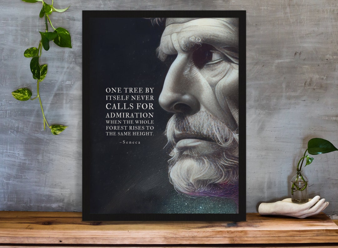 Seneca Posters | One Tree by Itself | Stoicism Poster | Seneca Art ...