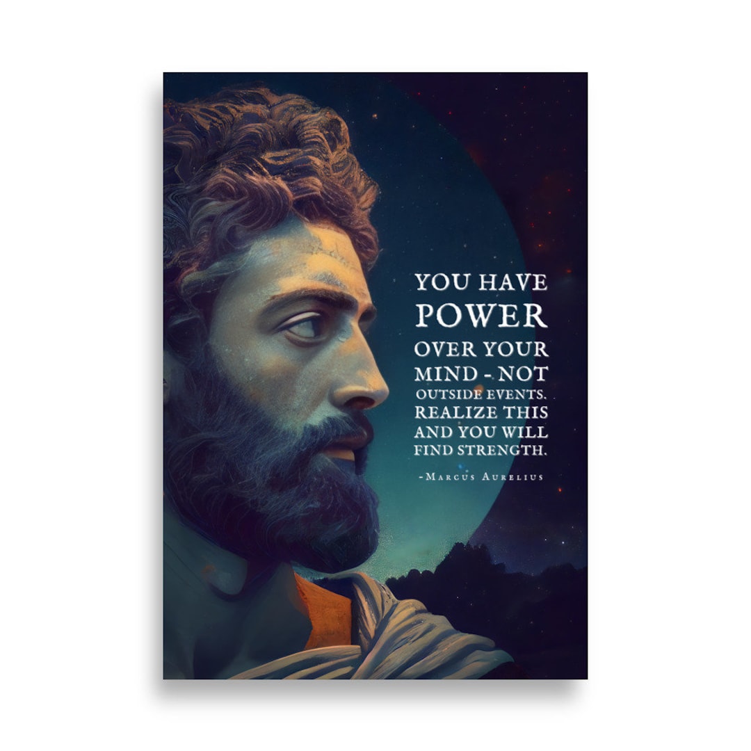 Marcus Aurelius Poster | You Have Power Over Your Mind | Marcus ...