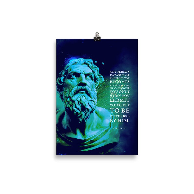 Epictetus Inspirational Quote Art Print Any Person Capable of Angering ...