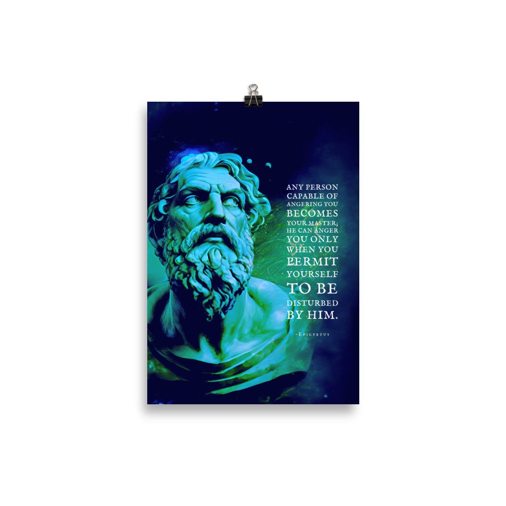 Epictetus Inspirational Quote Art Print Any Person Capable of Angering ...