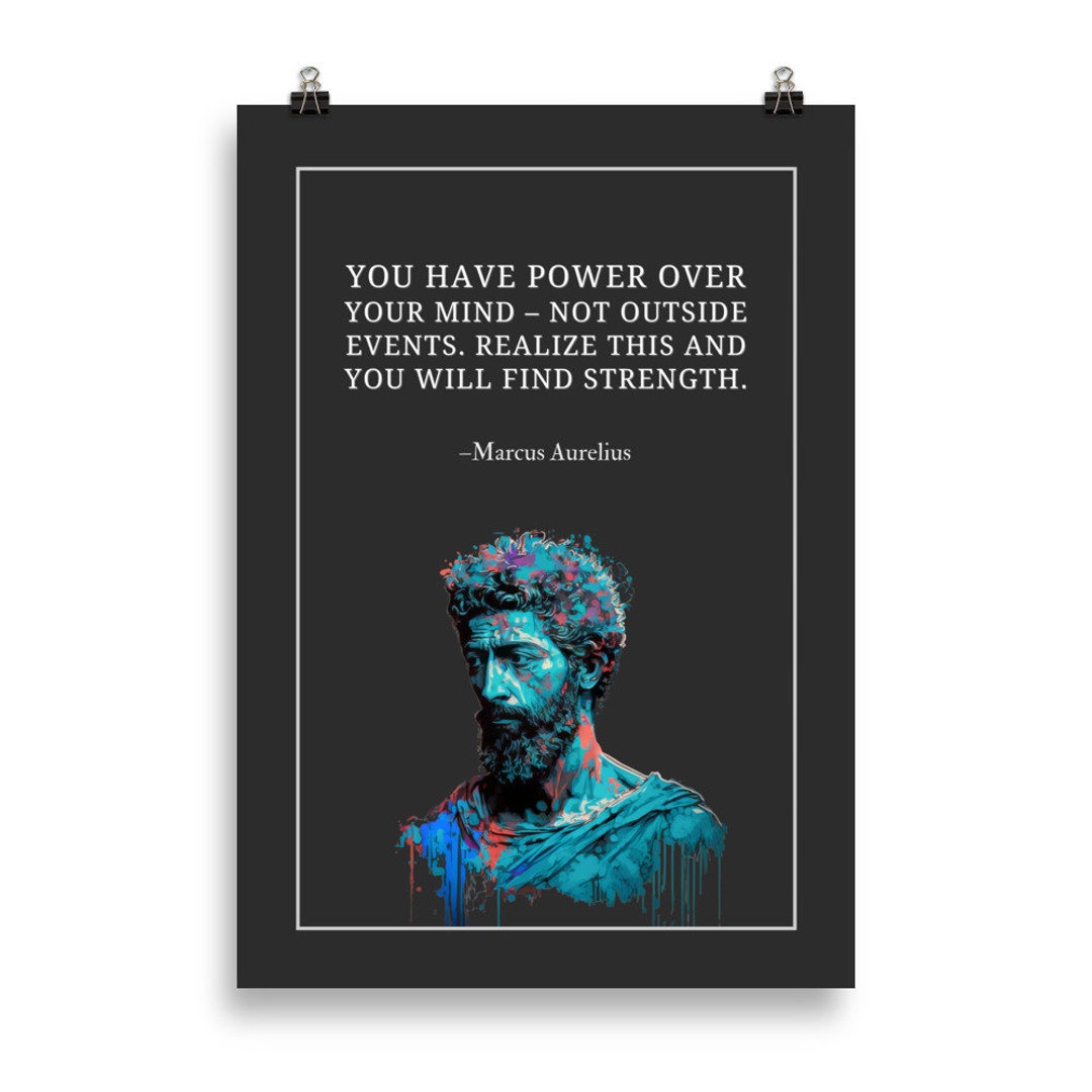 Marcus Aurelius Posters | You Have Power Over Your Mind | Marcus ...