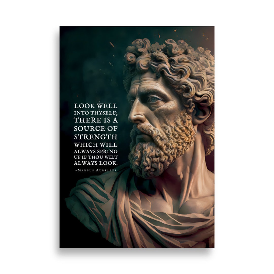 Marcus Aurelius Posters | Look Well Into Thyself | Marcus Aurelius ...