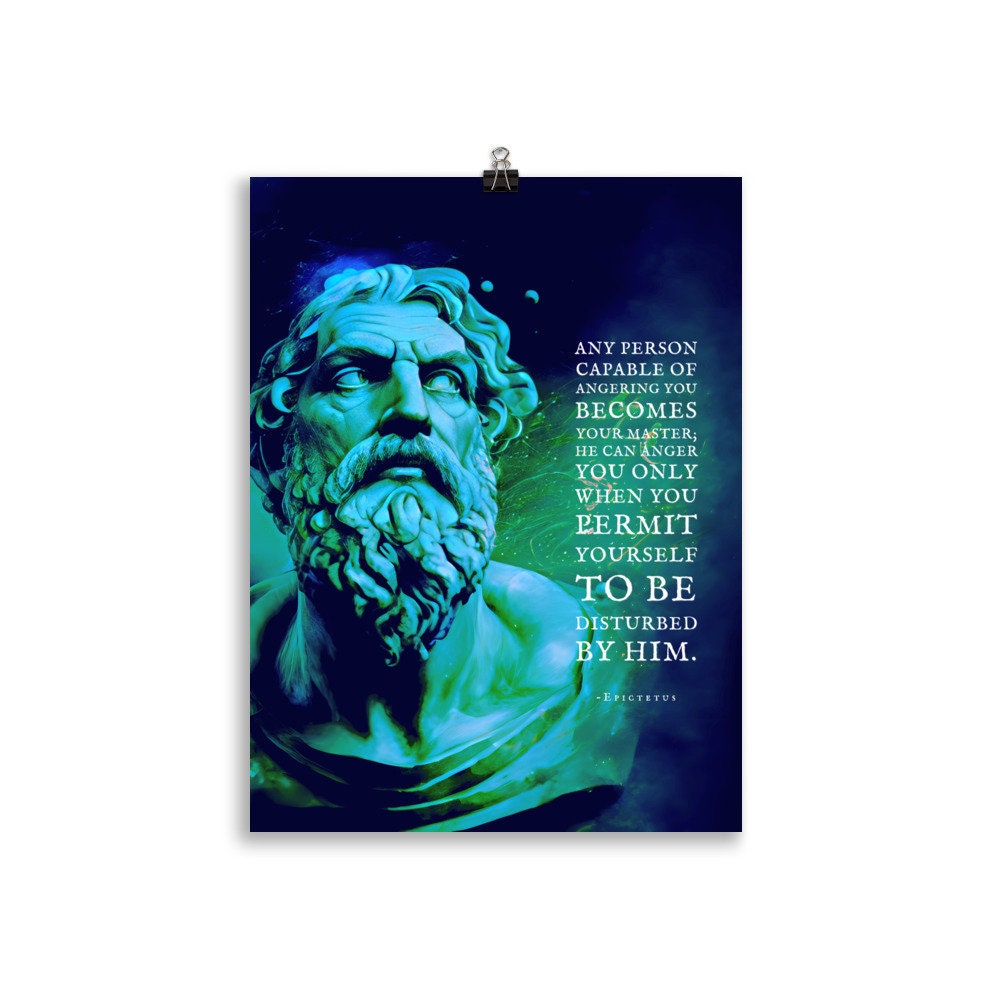 Epictetus Inspirational Quote Art Print Any Person Capable of Angering ...