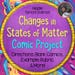 Changes in States of Matter Comic Project for the Phase Changes With ...
