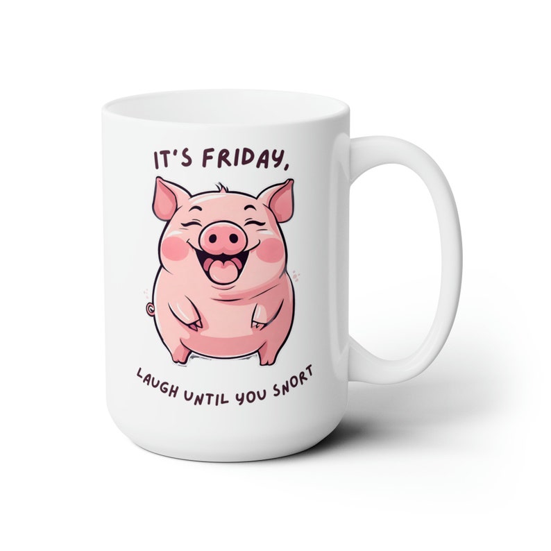 It's Friday Laugh Until You Snort Piggy Ceramic Mug 11oz, Cute Kawaii ...