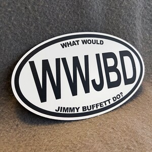 What Would Jimmy Buffett Do WWJBD European Style Oval Car Badge - Etsy