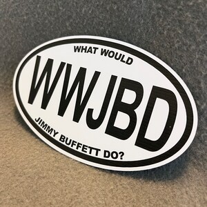 What Would Jimmy Buffett Do WWJBD European Style Oval Car Badge - Etsy