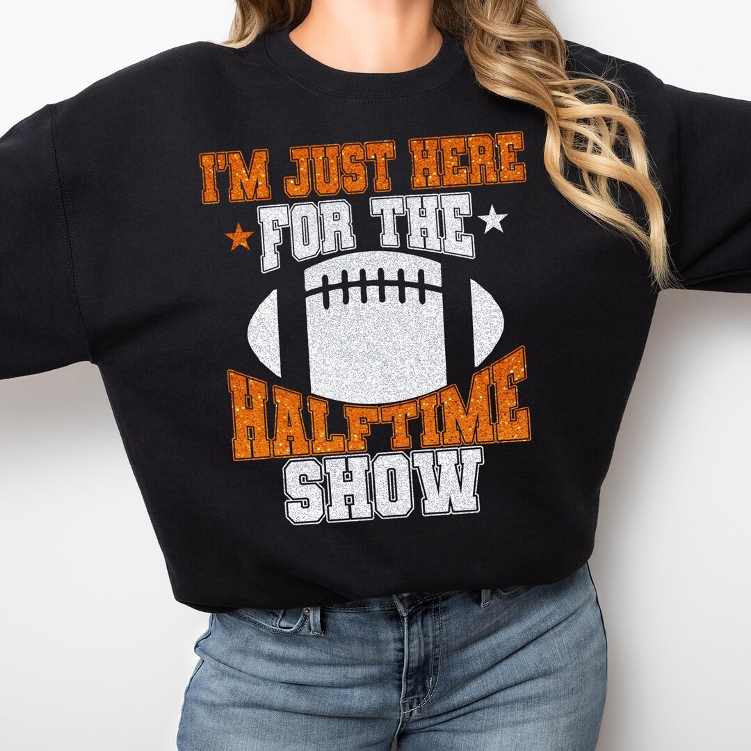 Just Here for Halftime Show Shirt, , Game Day Tee, Halftime Show ...